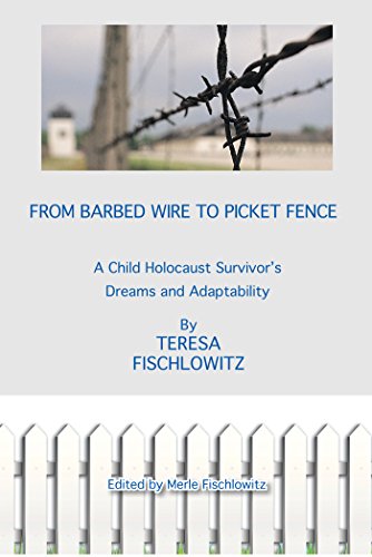 Amazon.com: From Barbed Wire to Picket Fence: A Child Holocaust Survivor’S Dreams and ...
