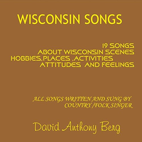 Amazon.com: Wisconsin Songs : David Anthony Berg: Digital Music