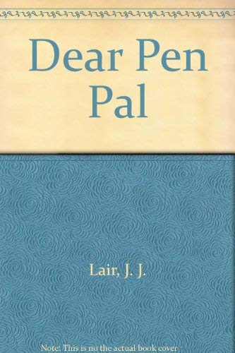 Dear Pen Pal: Lair, J.J.: 9780805945102: Amazon.com: Books