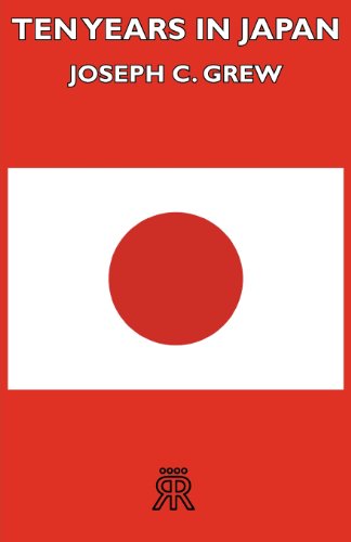 Ten Years in Japan - Kindle edition by Grew, Joseph C.. Politics ...