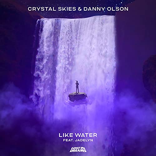 Like Water (feat. Jadelyn) de Crystal Skies & Danny Olson feat. Jadelyn ...