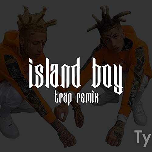 Island Boy (TylerOTB Trap Remix) von TylerOnTheBeat feat. Flyy Soulja ...