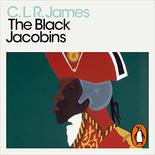 Amazon.com: The Black Jacobins: Toussaint L'Ouverture and the San Domingo Revolution (Audible ...