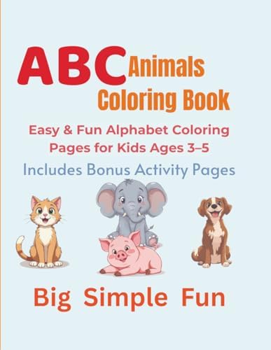 ABC Animals Coloring Book: Easy and Fun Alphabet Coloring Pages For ...