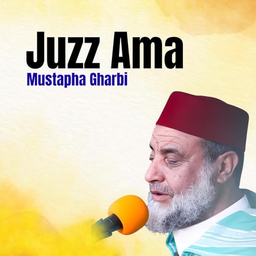 Play Juzz Ama (Quran) by Mustapha Gharbi on Amazon Music Unlimited