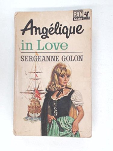 Angelique in Love (The Passionate Adventures of): Sergeanne Golon ...