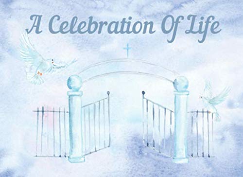 A Celebration Of Life: Guest Book for Funeral, Memorial Service or Wake ...