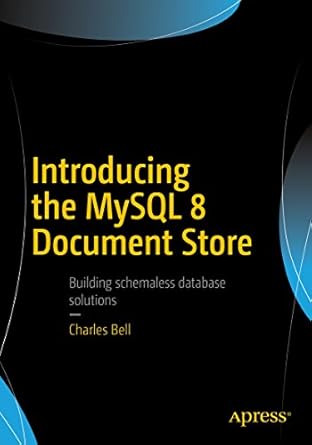 Amazon.com: Introducing the MySQL 8 Document Store eBook : Bell ...