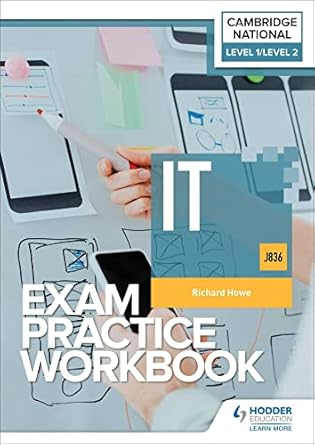 Level 1/Level 2 Cambridge National in IT (J836) Exam Practice Workbook ...