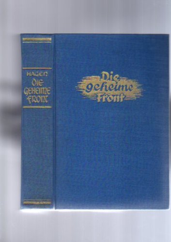 Die geheime Front : Organisation, Personen u. Aktionen des deutschen ...