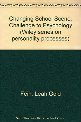The changing school scene: challenge to psychology (Wiley series on ...