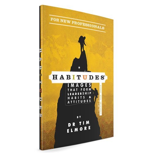 Habitudes: The Art of Launching Your Career: Tim Elmore: 9780996078344 ...