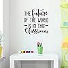 Amazon.com: Vinyl Wall Art Decal - The Future of The World is in This ...