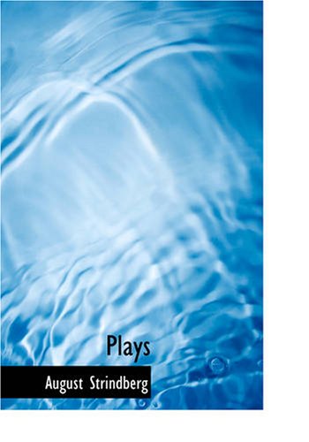 Plays: the Father; Countess Julie; the Outlaw; the Stronger: Strindberg ...