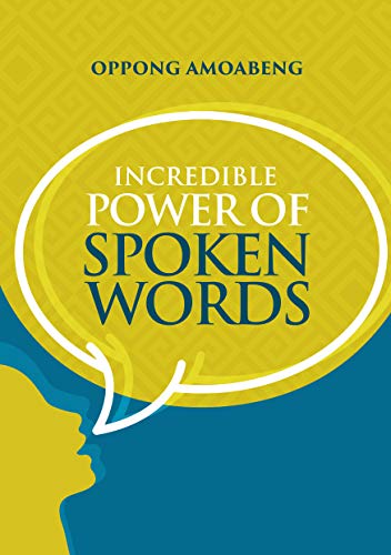 The Incredible Power of Spoken Words: Understanding How Words Can ...