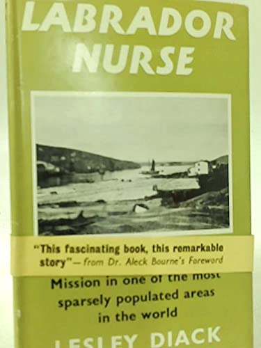 Labrador Nurse: Lesley Diack: Amazon.com: Books
