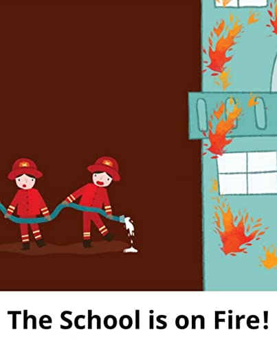 the school is on fire: Children's picture book eBook : Scott, Ramon ...