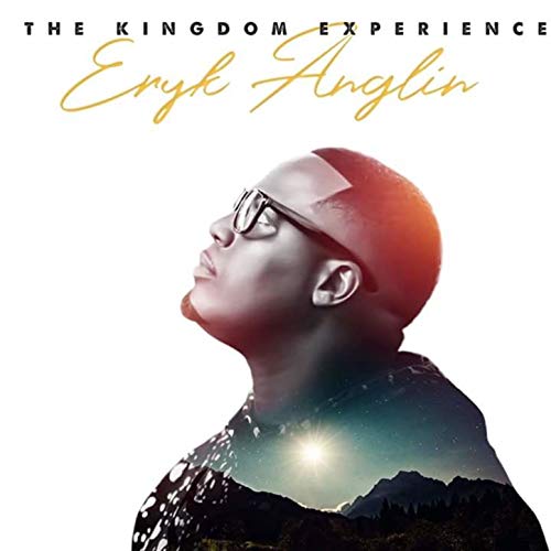 Amazon Music - Eryk AnglinのThe Kingdom Experience - Amazon.co.jp