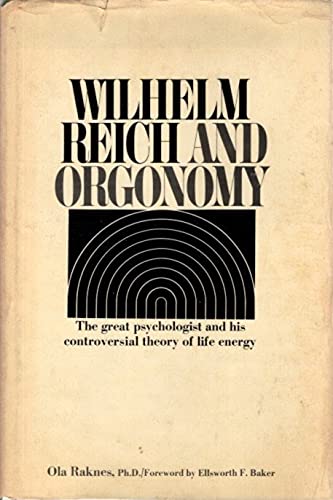 Wilhelm Reich and Orgonomy: Raknes, Ola: Amazon.com: Books