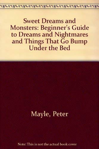 Sweet Dreams and Monsters: Beginner's Guide to Dreams and Nightmares ...