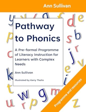 Pathway to Phonics: A Pre-formal Programme of Literacy Instruction for ...
