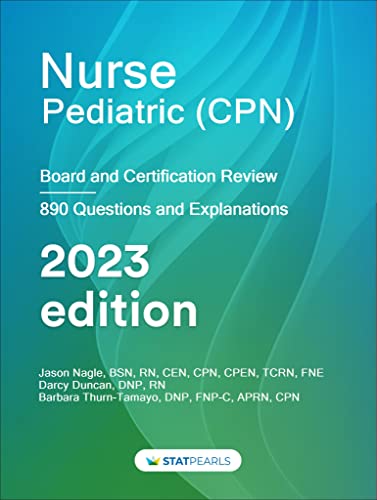 Nurse Pediatric (CPN): Board and Certification Review eBook ...