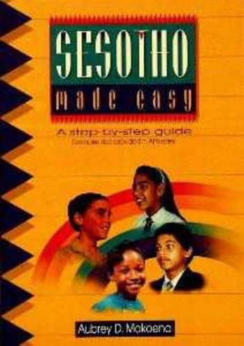 Sesotho Made Easy: Amazon.co.uk: Mokoena, A.D.: 9780627023019: Books
