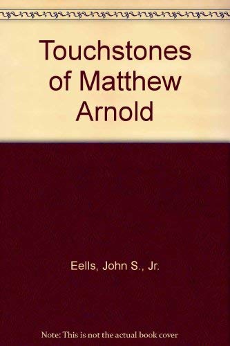 Amazon.com: Touchstones of Matthew Arnold: 9780404022631: Eells, John S ...