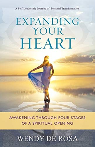Expanding Your Heart: Awakening Through Four Stages of a Spiritual ...