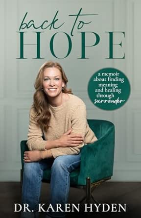 Back to Hope: A memoir about finding meaning and healing through ...