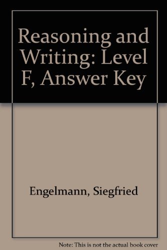 Reasoning and Writing: Level F, Answer Key: Engelmann, Siegfried ...