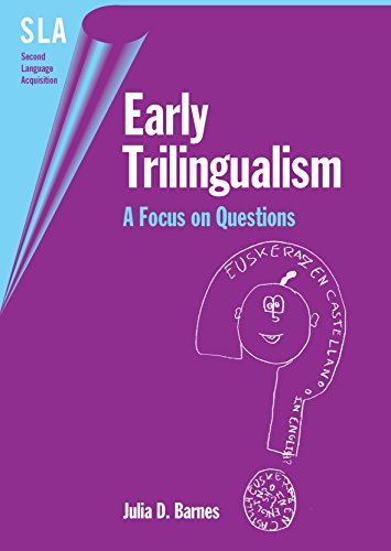 Early Trilingualism: A Focus on Questions (Second Language Acquisition ...