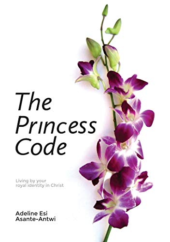 Amazon.com: The Princess Code: Living by your Royal Identity in Christ ...