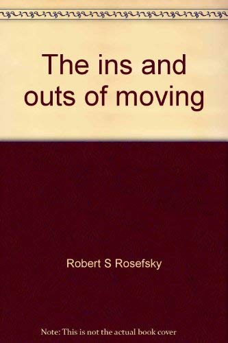 The ins and outs of moving (A Speaking dollar-wise book): Robert S ...