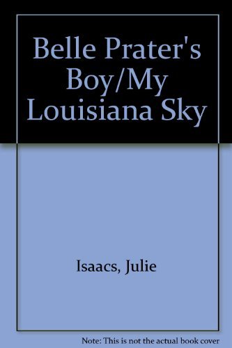 Belle Prater's Boy/My Louisiana Sky: Isaacs, Julie: 9781560776628 ...