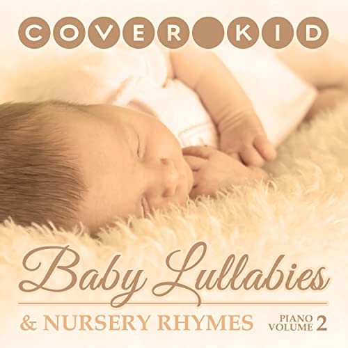 Play Baby Lullabies and Nursery Rhymes: Piano Volume 2 by Cover Kid on ...