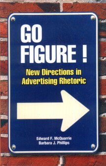 Go Figure: New Directions in Advertising Rhetoric: Edward F. McQuarrie ...