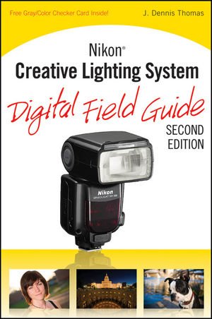 Nikon Creative Lighting System Digital Field Guide eBook : Thomas, J. Dennis: Amazon.in: Books