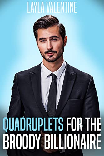 Quadruplets For The Broody Billionaire (Even More Babies) - Kindle edition by Valentine, Layla ...