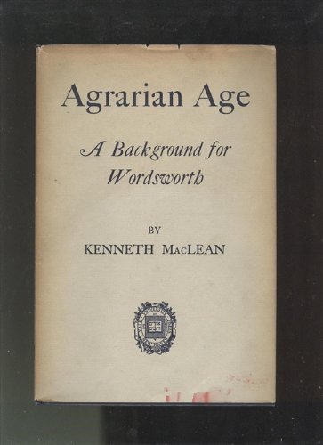 Agrarian Age A Background for Wordsworth: MACLEAN, KENNETH: Amazon.com ...