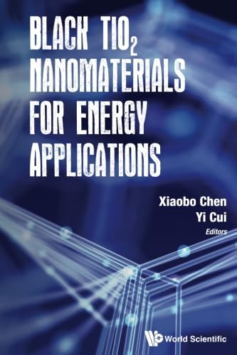 Amazon.com: Black Tio2 Nanomaterials For Energy Applications: Cui, Yi ...