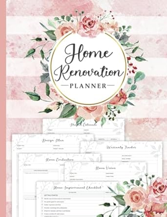 Home Renovation Planner: All-in-One Home Project Journal for Remodeling ...