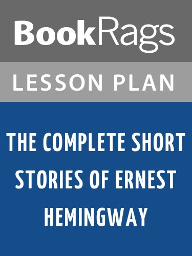 Amazon.com: Lesson Plans The Complete Short Stories of Ernest Hemingway ...