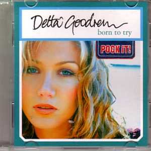 Born to Try by Delta Goodrem: Amazon.co.uk: CDs & Vinyl