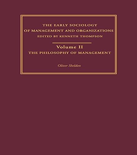 The Philosophy of Management (The Early Sociology of Management and ...