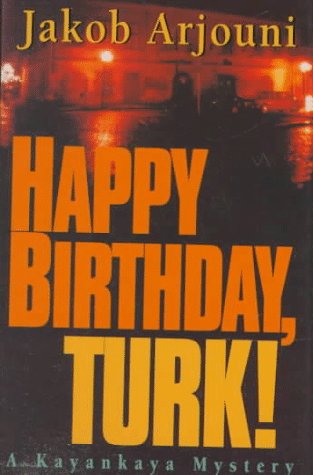 Happy Birthday, Turk!: Arjouni, Jakob, Hollo, Anselm: 9780880641487 ...