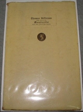 Thomas Jefferson - The Sage of Monticello and His Beloved Home: unknown ...
