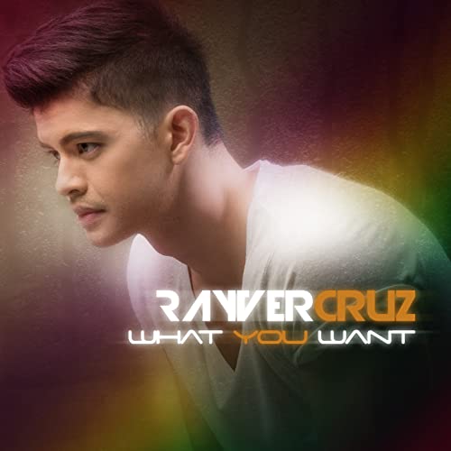 Amazon.com: What You Want : Rayver Cruz: Digital Music
