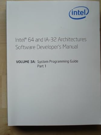 Intel 64 and IA-32 Architectures Software Developer's Manual Volume 3A ...