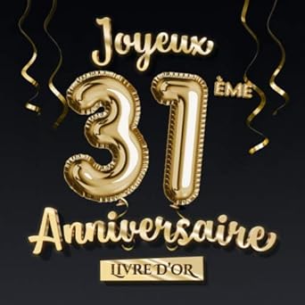 Joyeux 31ème Anniversaire - Livre d'Or: Décoration pour le 31ème ...